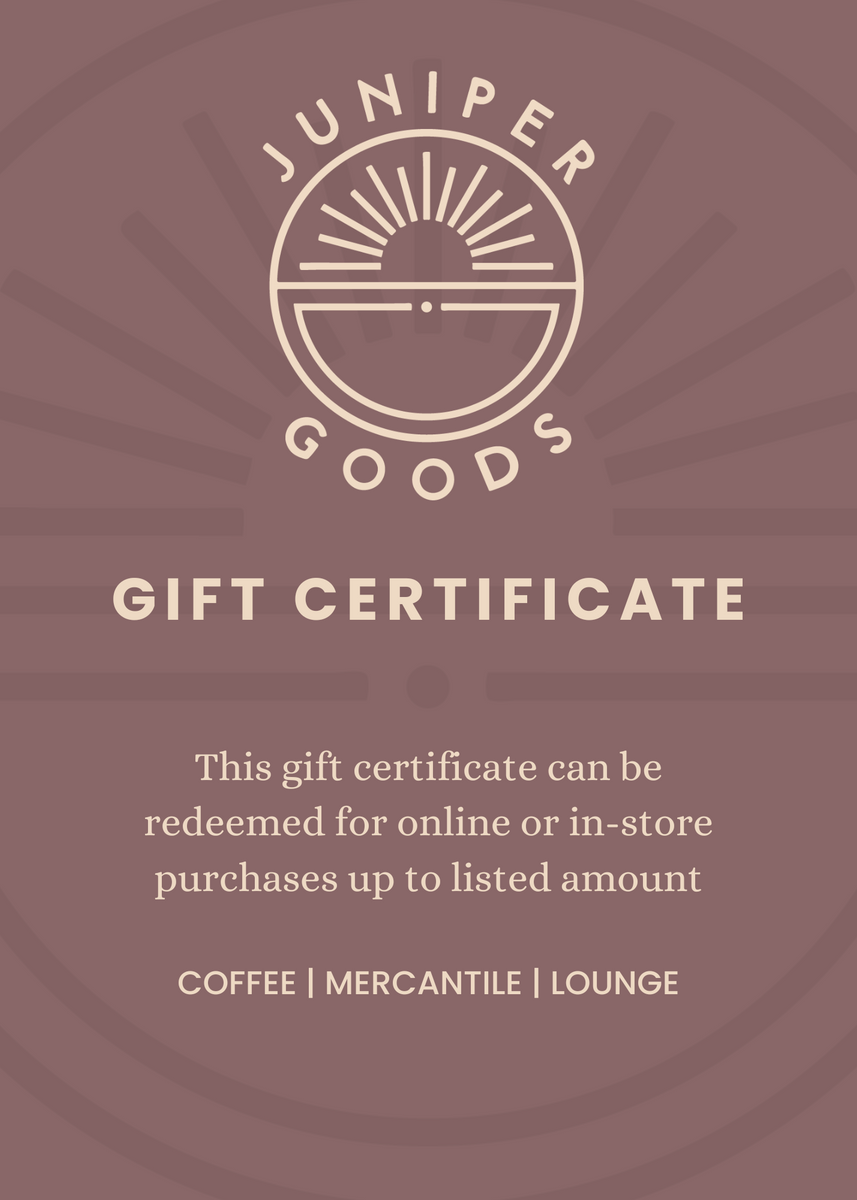Juniper Goods |Gift Certificate